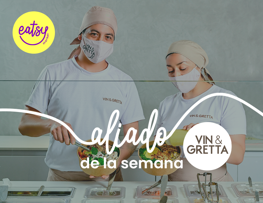 ¿Quién es el restaurante saludable Vin & Gretta? 🥗 – Eatsy Market
